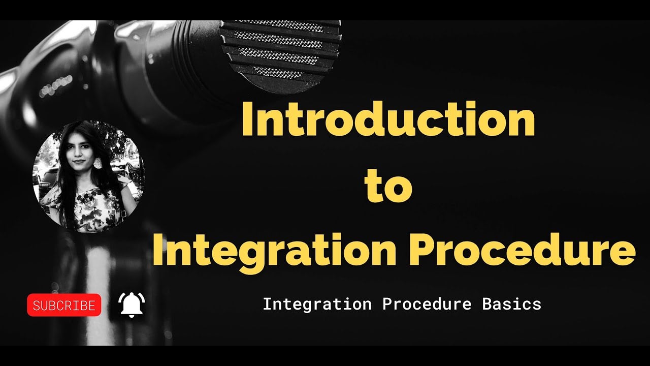 Integration Procedure Basics - Apex Hours Integration Procedure Basics - Apex Hours