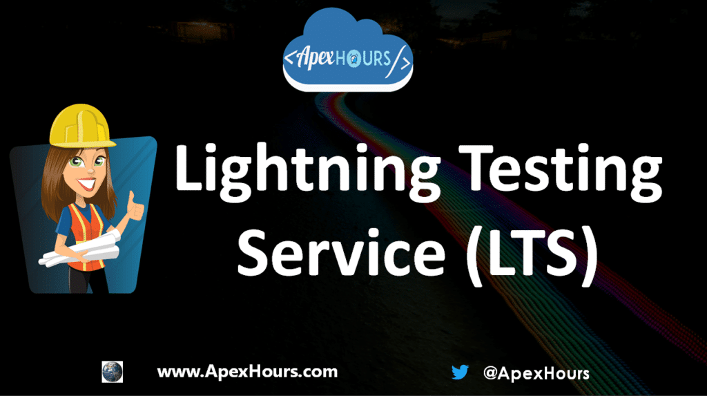Lightning Testing Service (LTS) - Apex Hours