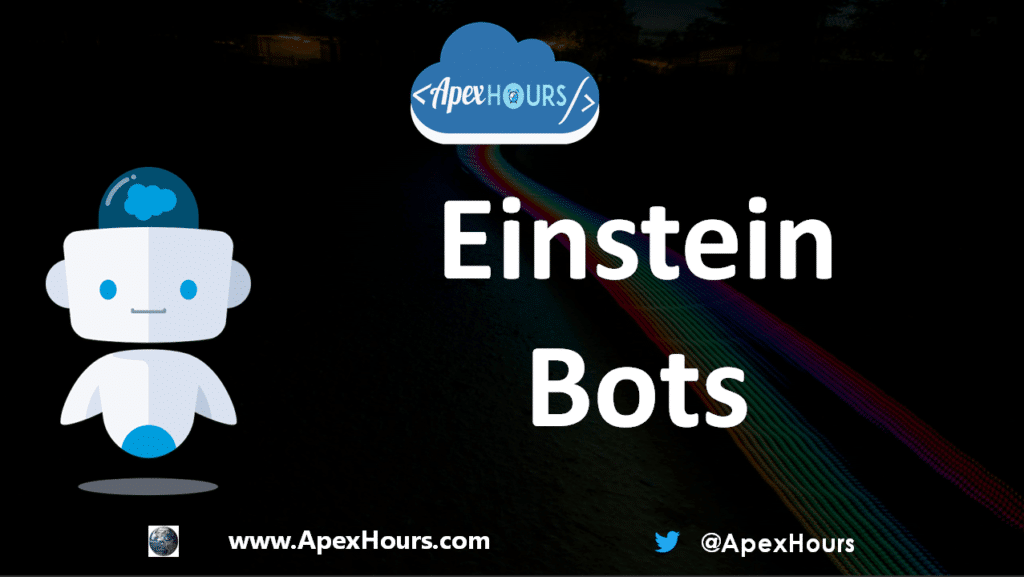 Einstein Bots in Salesforce - Apex Hours