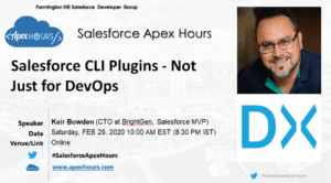 Salesforce CLI Plugins - Not Just for DevOps - Apex Hours