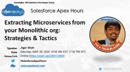 Extracting Microservices from your Monolithic org: Strategies & Tactics - Apex Hours