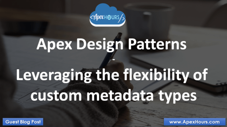 Leveraging the flexibility of custom metadata types - Apex Hours