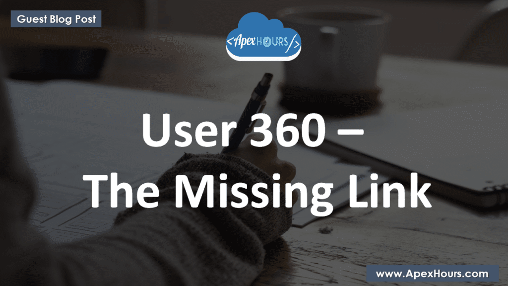 User 360 – The Missing Link - Apex Hours