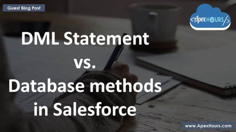 DML Statement vs. Database methods in Salesforce - Apex Hours