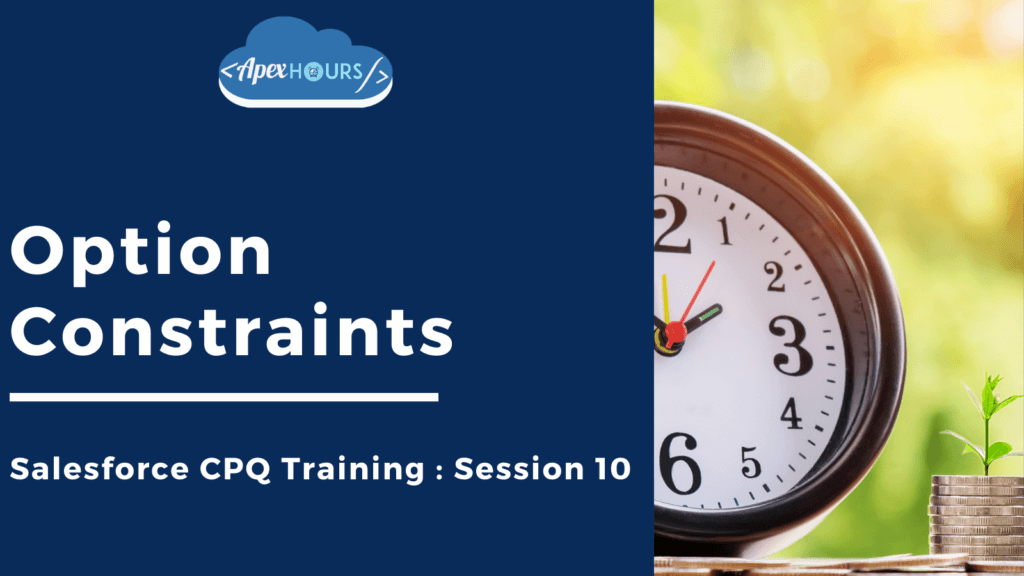 Salesforce CPQ Option Constraints - Apex Hours