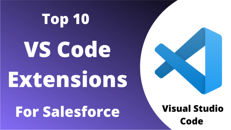 Top 10 VsCode Extensions for Salesforce - Apex Hours