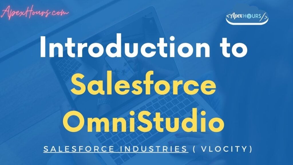 Introduction to Salesforce OmniStudio - Apex Hours