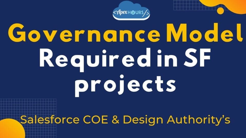 Governance model required in Salesforce projects - Apex Hours