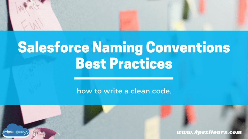 Salesforce Naming Conventions Best Practices - Apex Hours