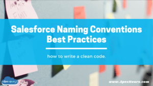 Salesforce Naming Conventions Best Practices - Apex Hours
