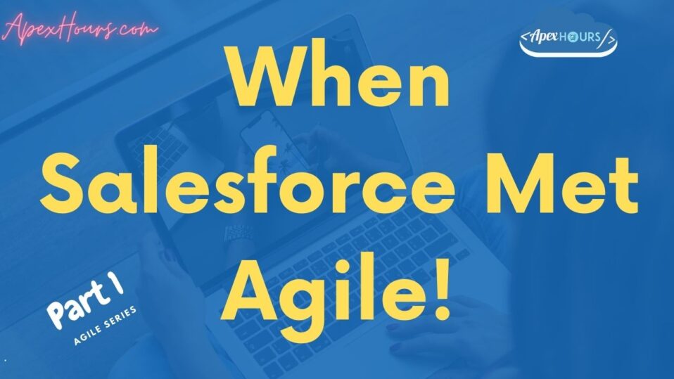 Salesforce Agile Implementation Apex Hours
