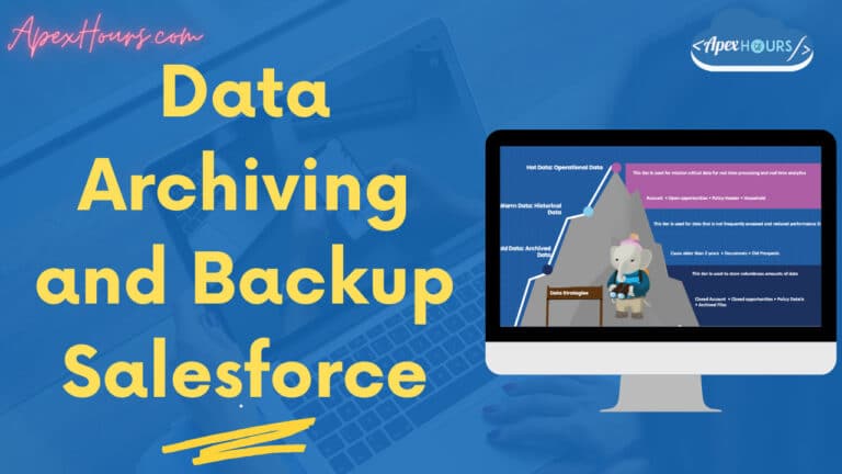 Data Archiving And Backup Salesforce Apex Hours