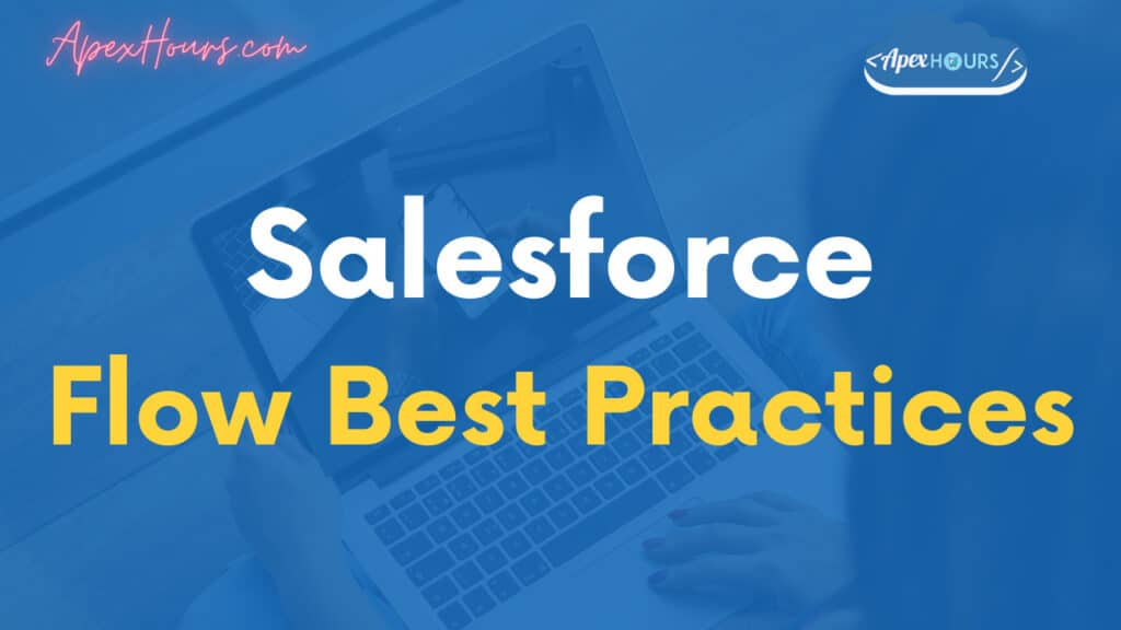 Salesforce Flow Best Practices - Apex Hours