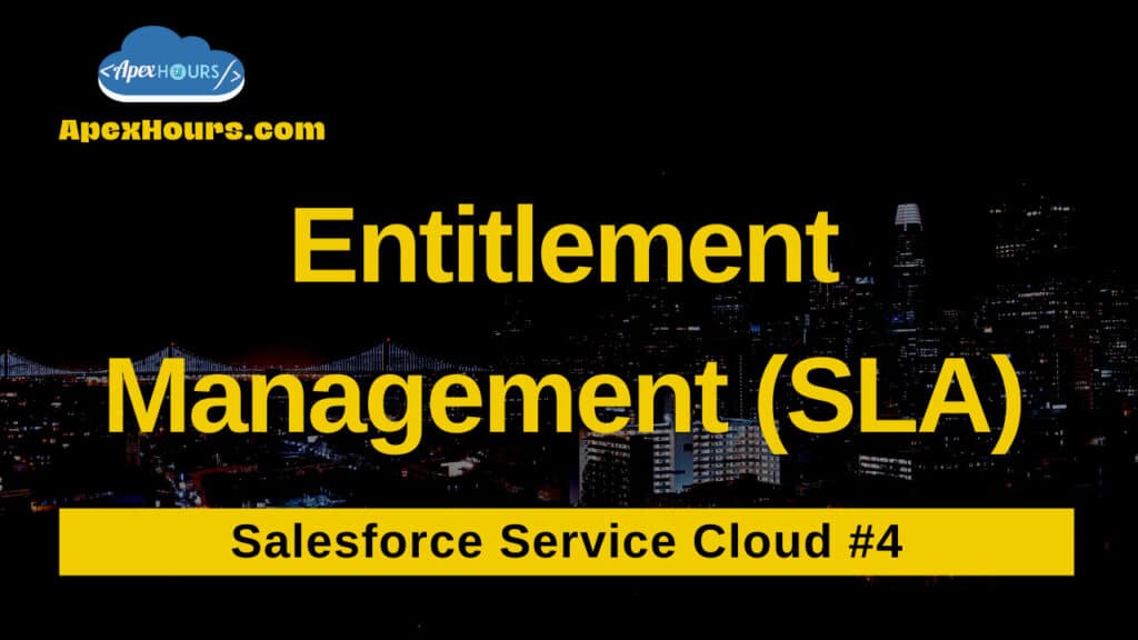 Entitlement Management Salesforce - Apex Hours