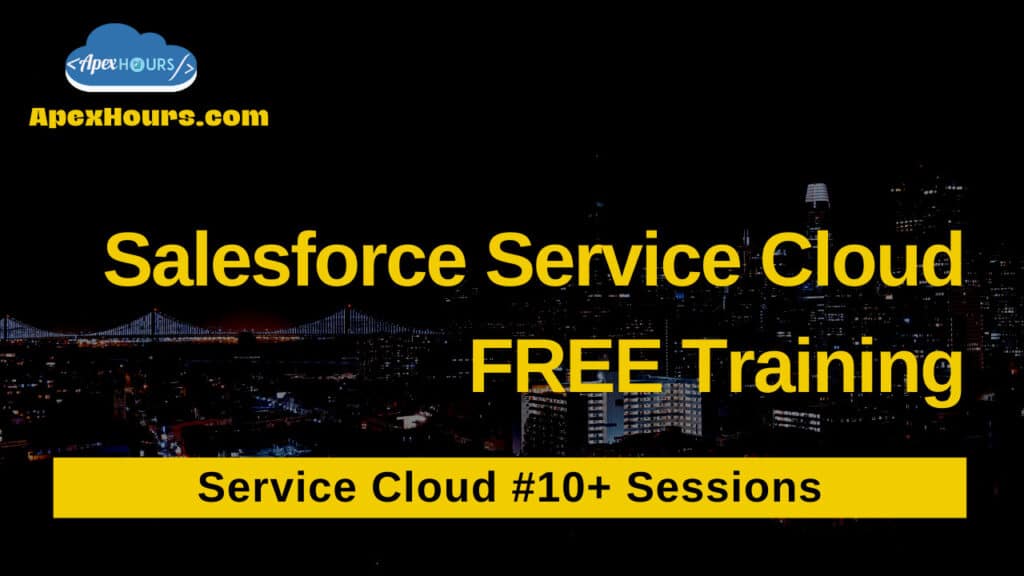 Salesforce Service Cloud Training - Apex Hours