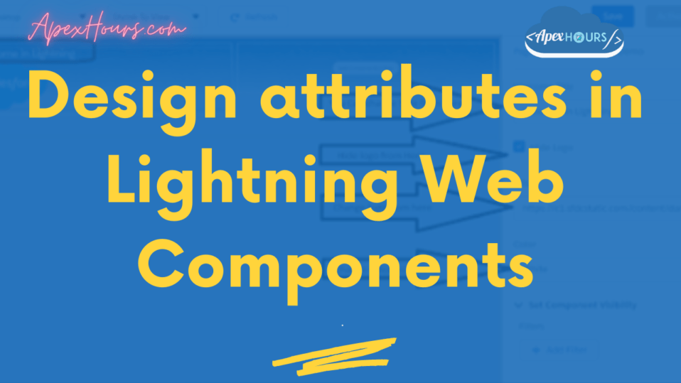 Design attributes in Lightning Web Components - Apex Hours