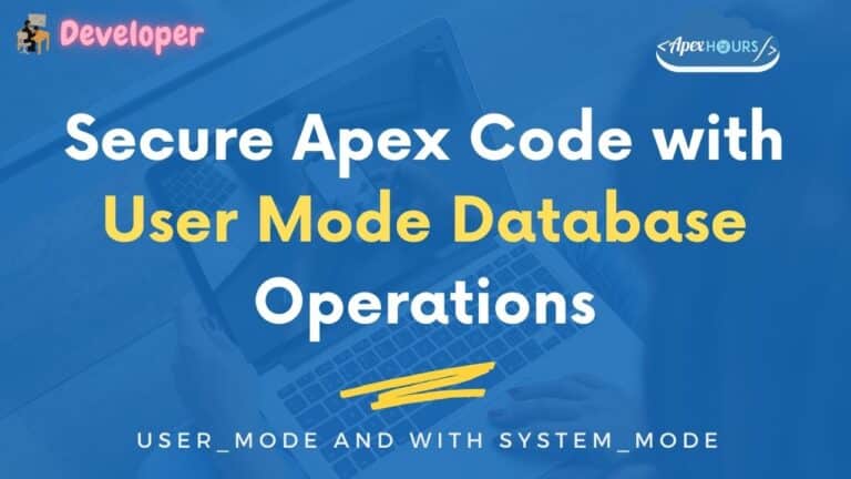Secure Apex Code With User Mode Database Operations Apex Hours 5884