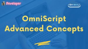 OmniStudio OmniScript Advanced Concepts - Apex Hours