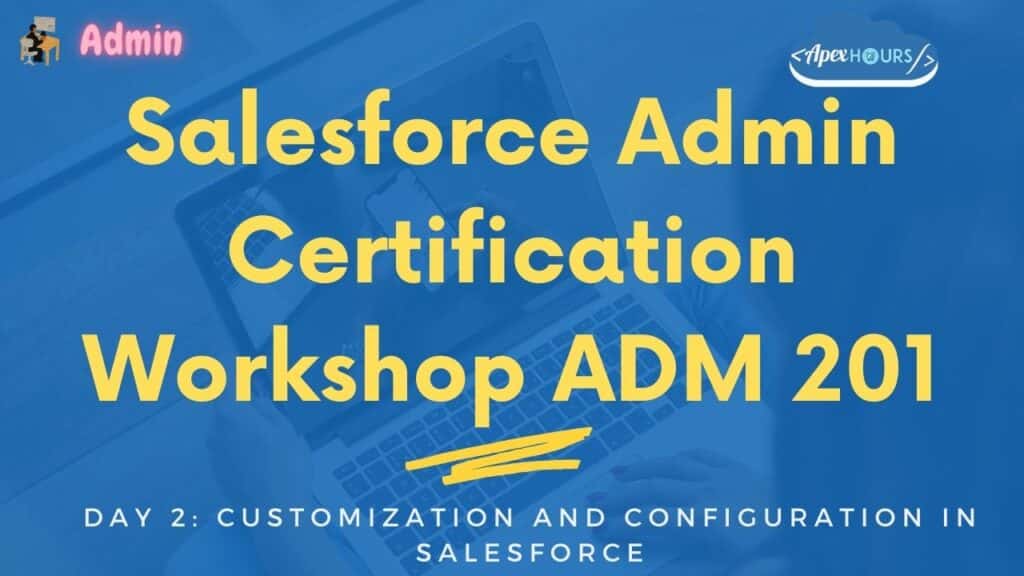 Customization and Configuration in Salesforce - Apex Hours