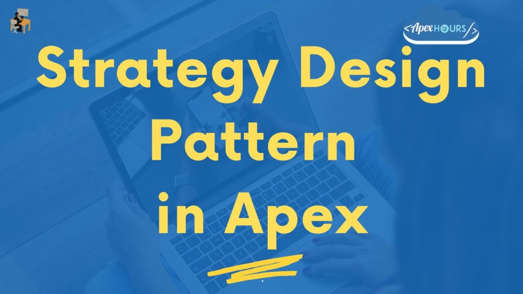 Strategy Design Pattern in Apex - Apex Hours