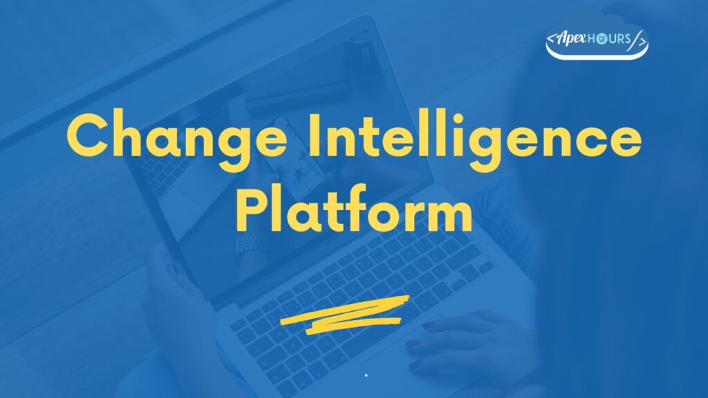 Change Intelligence Platform - Apex Hours