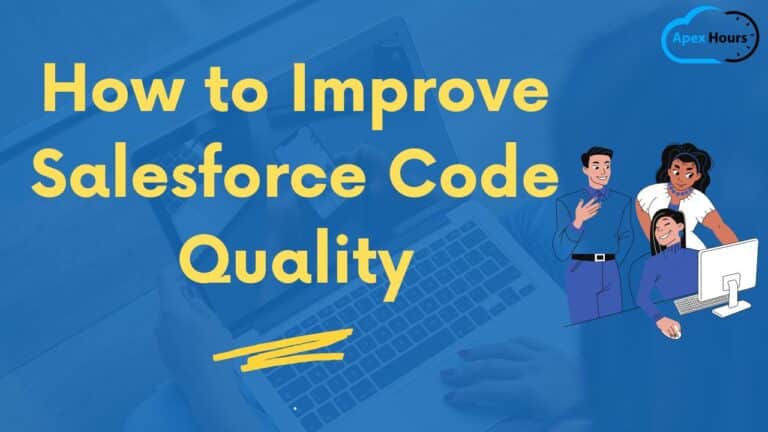 How to Improve Salesforce Code Quality - Apex Hours