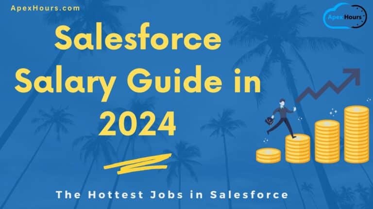 Salesforce Salary Guide in 2024 - Apex Hours