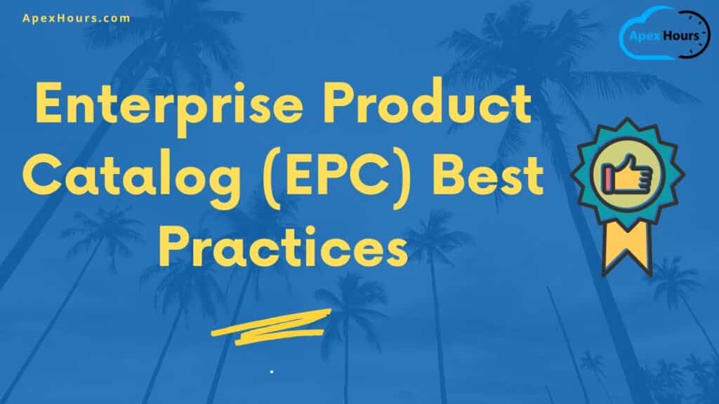 Enterprise Product Catalog(EPC) - Apex Hours