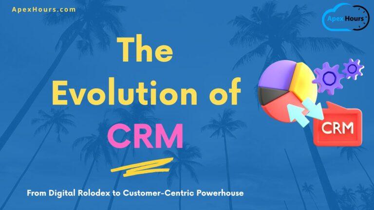 The Evolution of CRM - Apex Hours