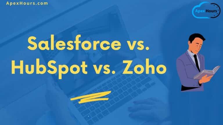 Salesforce vs. HubSpot vs. Zoho - Apex Hours