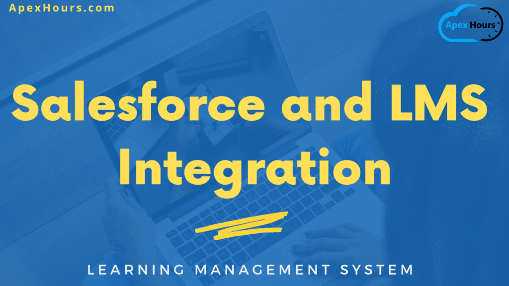 Salesforce And Lms Integration Apex Hours