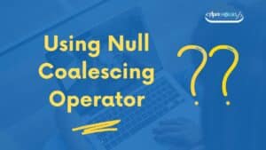 Using Null Coalescing Operator - Apex Hours