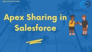 Apex Sharing in Salesforce - Apex Hours
