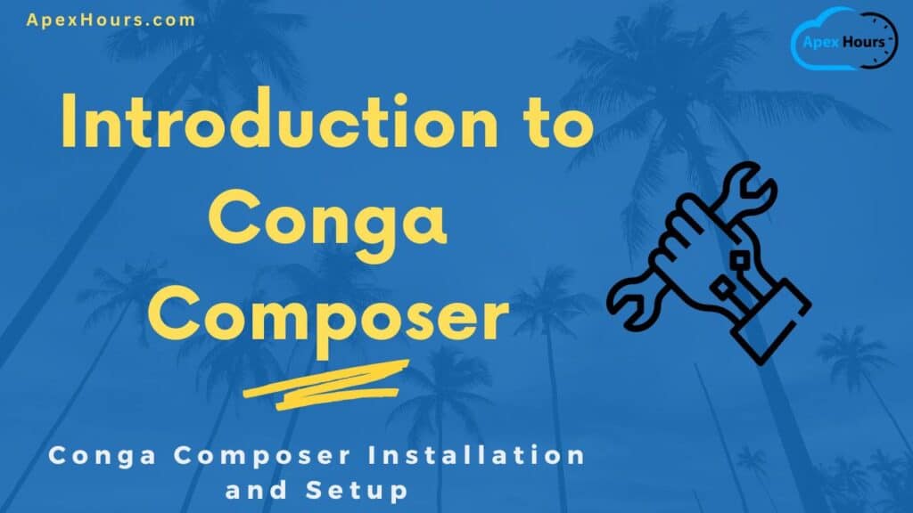 Introduction to Conga Composer - Apex Hours