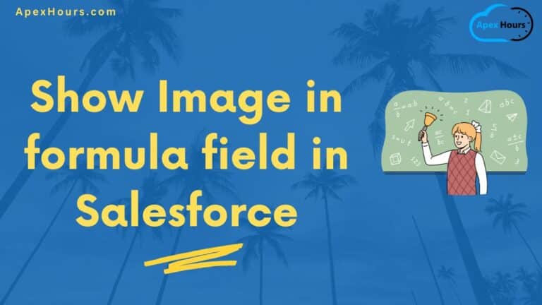 Show Image in formula field in Salesforce - Apex Hours