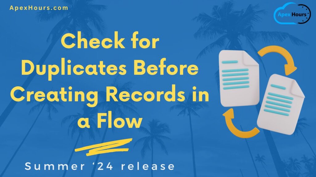 Check for Duplicates Before Creating Records in a Flow - Apex Hours