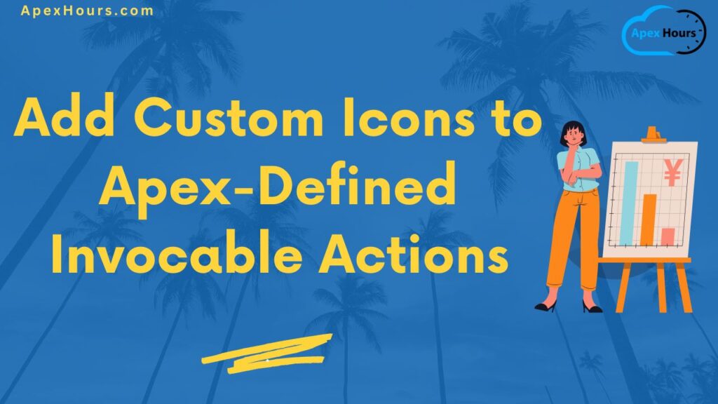 Add Custom Icons to Apex-Defined Invocable Actions - Apex Hours