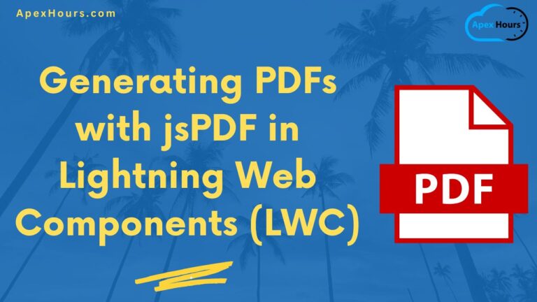 Generating PDFs with jsPDF in Lightning Web Components (LWC) - Apex Hours