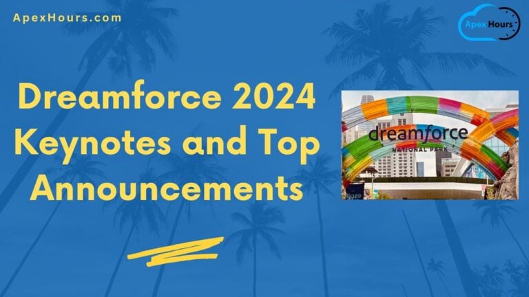 Dreamforce 2024 Keynotes and Top Announcements - Apex Hours