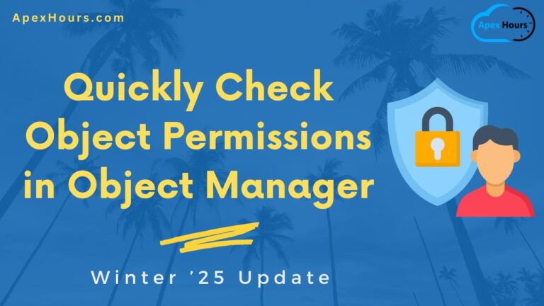 Quickly Check Object Accesspermissions In Object Manager Apex Hours