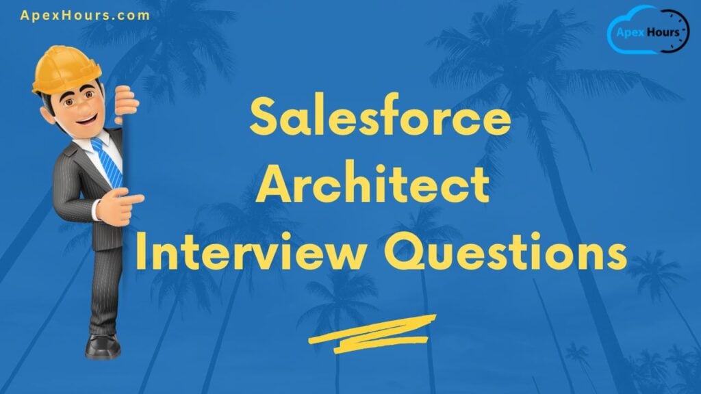 Salesforce Interview Questions On Triggers Apex Hours