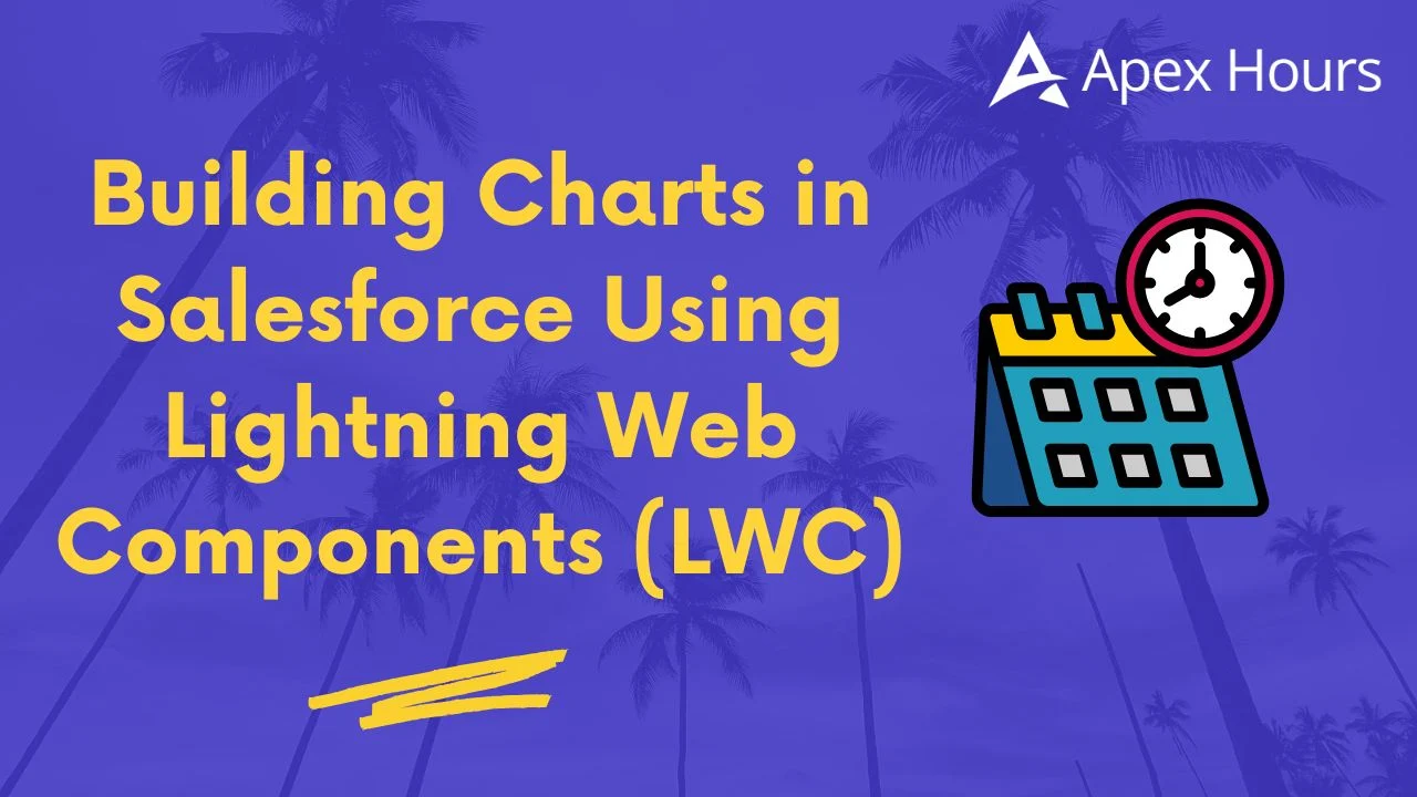 Building Charts in Salesforce Using Lightning Web Components (LWC ...